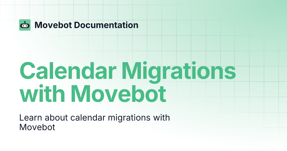 Calendar Migrations with Movebot | Movebot Documentation