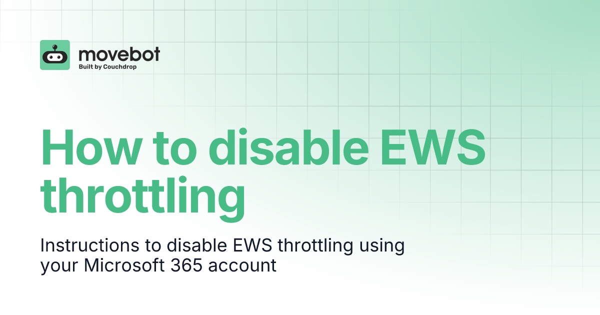 How to disable EWS throttling | Movebot Documentation