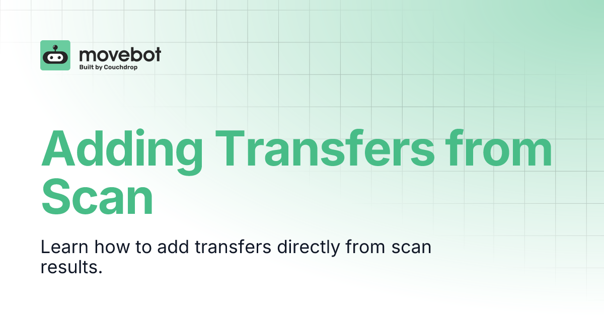 Adding Transfers from Scan | Movebot Documentation